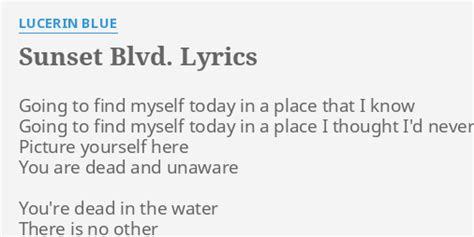 Sunset Blvd Lyrics By Lucerin Blue Going To Find Myself