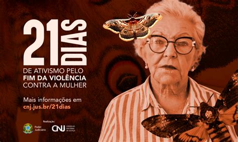 Cnj Promove Campanha “21 Dias De Ativismo Pelo Fim Da Violência Contra