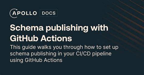 Schema Publishing With Github Actions Apollo Graphql Docs