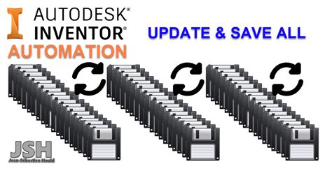 Inventor Macro Update And Save All Jean Sébastien Houlds Blog