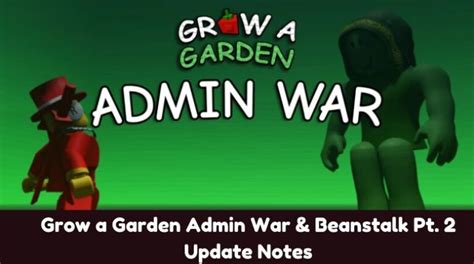 Grow A Garden Admin War Update Codes Notes GAG MrGuider