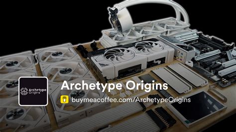 Archetype Origins Is Pc Builder And Tech Content Creator Buymeacoffee