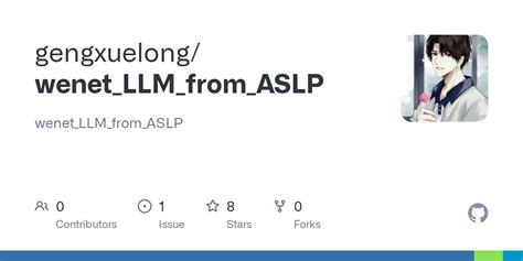 Github Gengxuelongwenetllmfromaslp Wenetllmfromaslp
