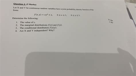 Solved Question 4 5 Marks Let X And Y Be Continuous