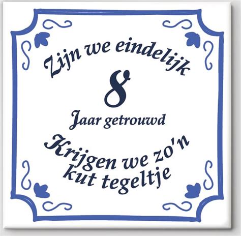 Huwelijk Cadeau 8 Jaar Spreuktegel Zijn We Eindelijk 8 Jaar Getrouwd Krijgen We