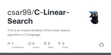 Github Csar99c Linear Search This Is An Implementation Of The Linear Search Algorithm In C