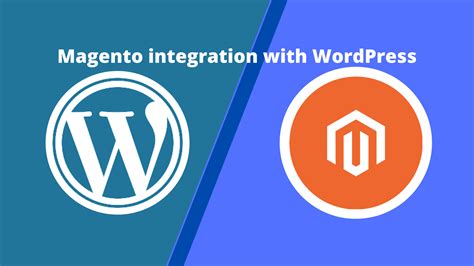 How To Integrate Magento With WordPress
