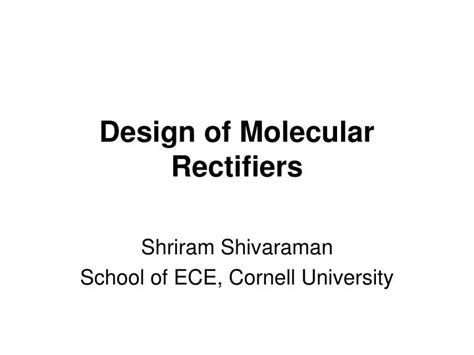 Ppt Design Of Molecular Rectifiers Powerpoint Presentation Free Download Id 3735816