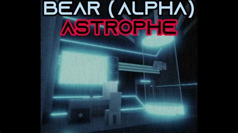 Astrophe Bear Alpha Ost Youtube