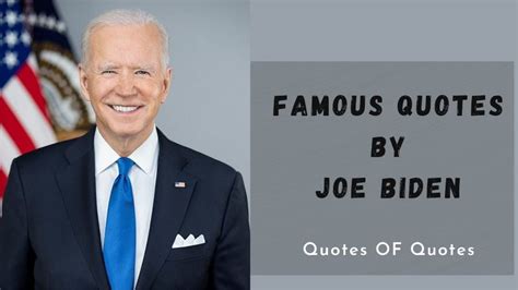 70 Best Joe Biden Quotes Looking For Some Memorable Quotes Of By Abhijit Mondal Quotes Of