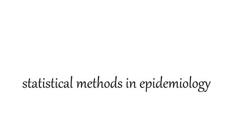 Statistical Methods In Epidemiology Pptx