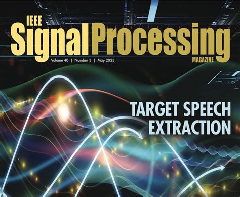 ieee signal processing magazine on linkedin the may issue features