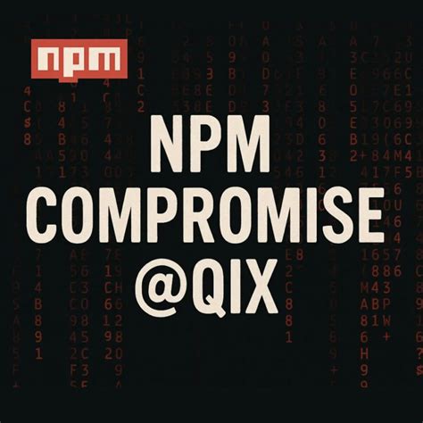 Largest Npm Compromise In History Supply Chain Attack Consequences Of
