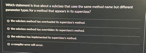 Solved Which Statement Is True About A Subclass That Uses