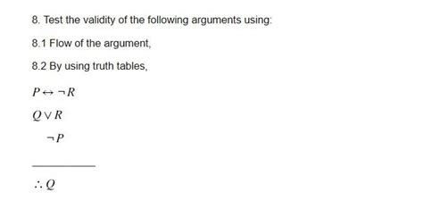 Solved 8 Test The Validity Of The Following Arguments
