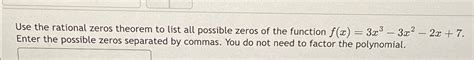 Solved Use The Rational Zeros Theorem To List All Possible