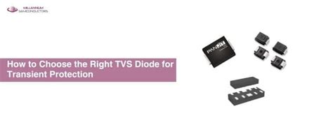 How To Choose The Right Tvs Diode For Transient Protection