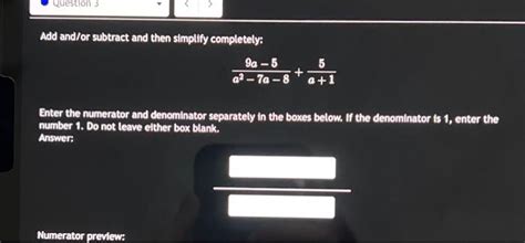 solved add and or subtract and then simplify completely