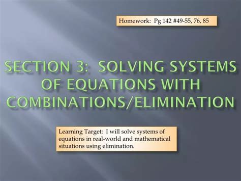 Ppt Section 3 Solving Systems Of Equations With Combinations Elimination Powerpoint