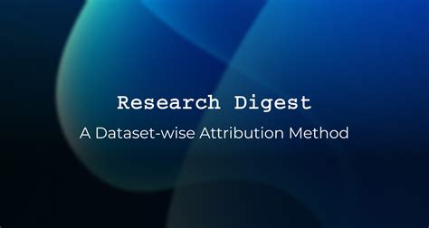 A Dataset Wise Attribution Method A Dataset Wise Attribution Method