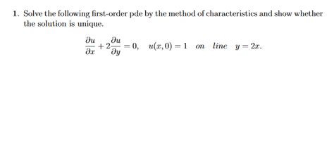 Solved Solve The Following First Order Pde By The Method Of Chegg Com