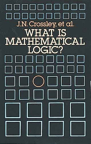 What Is Mathematical Logic Dover Books