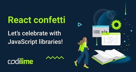 React Confetti — Lets Celebrate With Javascript Libraries Codilime