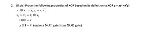 Solved 2 8 Pts Prove The Following Properties Of Xor