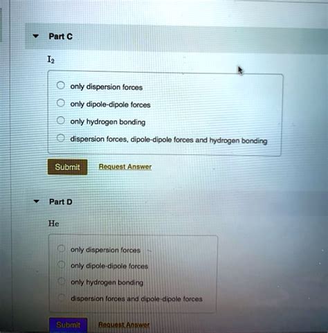 Solved Part D Only Dispersion Forces Only Dipole Dipole Forces Only Hydrogen Bonding Dispersion