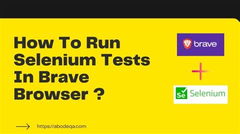 Selenium Webdriver Tutorial How To Run Selenium Tests In Brave Browser Using Chromedriver