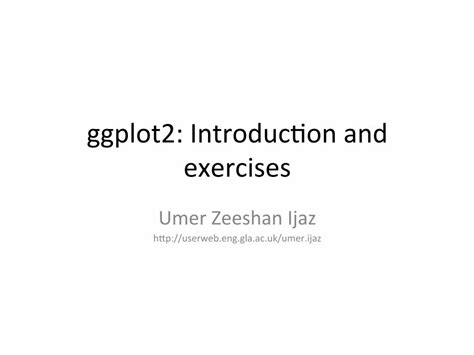 PDF Ggplot Introduc On And Exercises University Of Userweb Eng Gla Ac Uk Umer Ijaz
