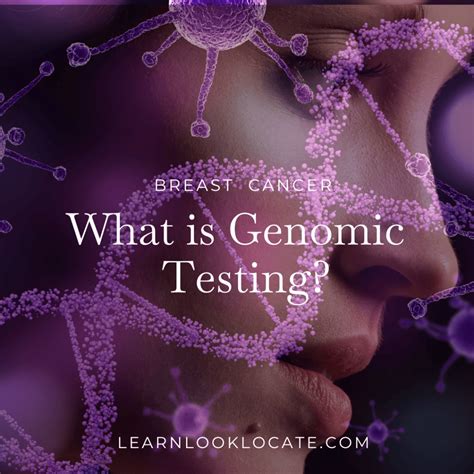 Unlocking Better Cancer Treatment How Genomic Testing Works