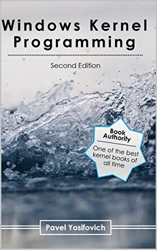 Windows Kernel Programming Ebook Yosifovich Pavel Kindle Store