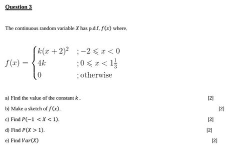 Solved The Continuous Random Variable X Has Pdf Fx