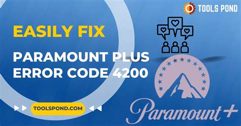 Resolve This Disturbing Paramount Plus Error Code 4200 With 7 Amazing Methods Tools Pond