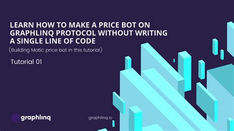 Building A Graph Live On Graphlinq Protocol Tutorial 1 Price Bot Youtube