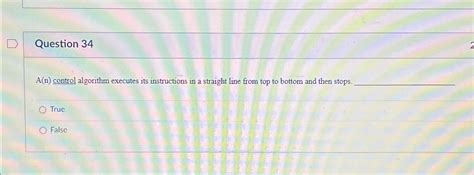 Solved Question 34an ﻿control Algorithm Executes Its