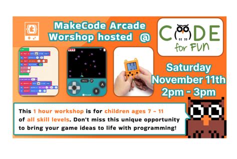 Game Design With Makecode Arcade By Code For Fun Class Dates