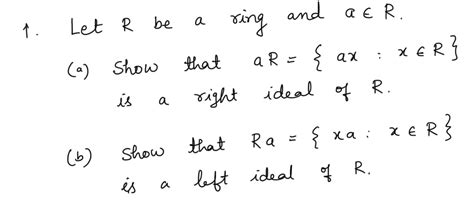 solved 1 let r be a ring and a∈r a show that ar {ax x∈r}