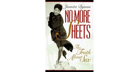 No More Sheets The Truth About Sex By Juanita Bynum