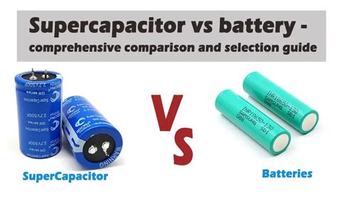 Supercapacitor Vs Battery Comprehensive Comparison And 50 Off