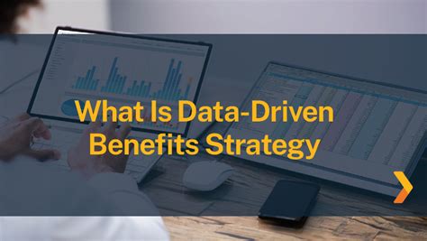 What Is Data Driven Benefits Strategy