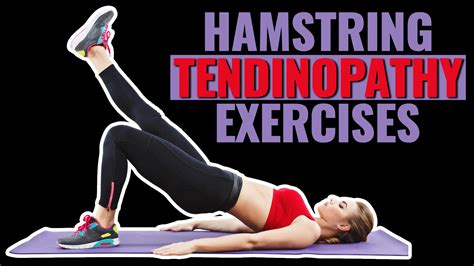 6 Hamstring Tendinopathy Exercises For Better Pain Management