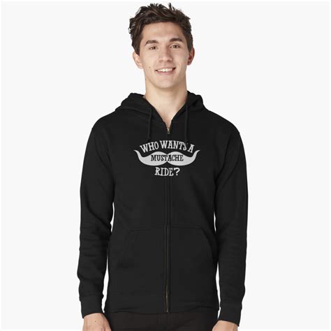 Who Wants A Mustache Ride Super Troopers Zipped Hoodie By Teezie82 Redbubble