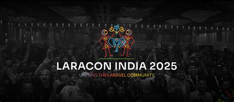 laracon india 2025 the ultimate laravel conference