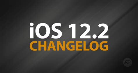 IOS 12 2 Beta 1 Release Notes Changes New Features Everything You Need To Know Redmond Pie