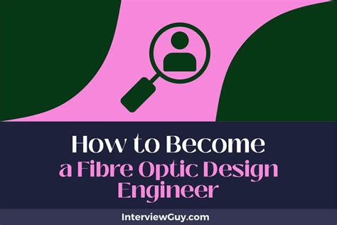 How To Become A Fibre Optic Design Engineer Light Up Your Career