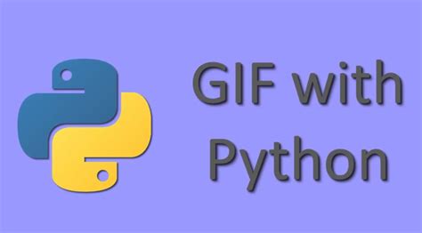 How To Create GIFs In Python Using Pillow PIL Fork