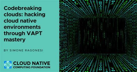 Daniel Oh On Linkedin Codebreaking Clouds Hacking Cloud Native