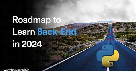 Roadmap To Learn Back End In 2024 Letsupgrade Blogs
